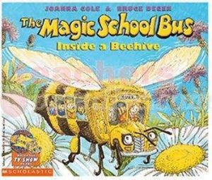 SCHOLASTIC BOOKS (TRADE) The Magic School Bus: Inside A Beehive (Magic ...